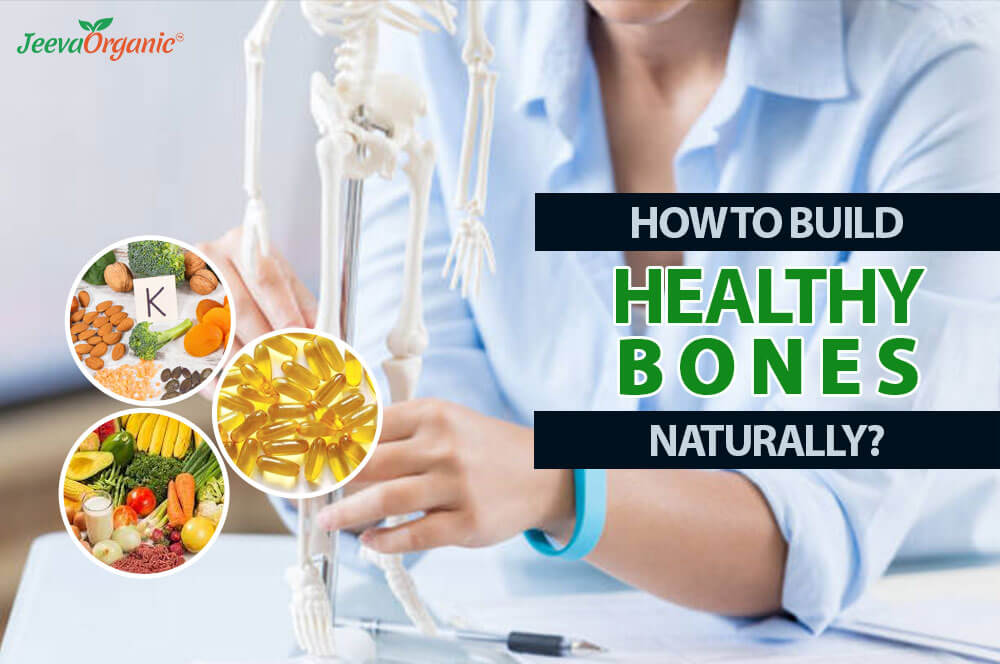How To Build Healthy Bones Naturally 